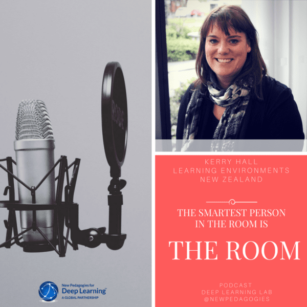 Podcast - Kerry Hall – New Pedagogies for Deep Learning